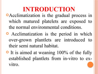 Acclimatization of Tissue Culture Plant.pptx
