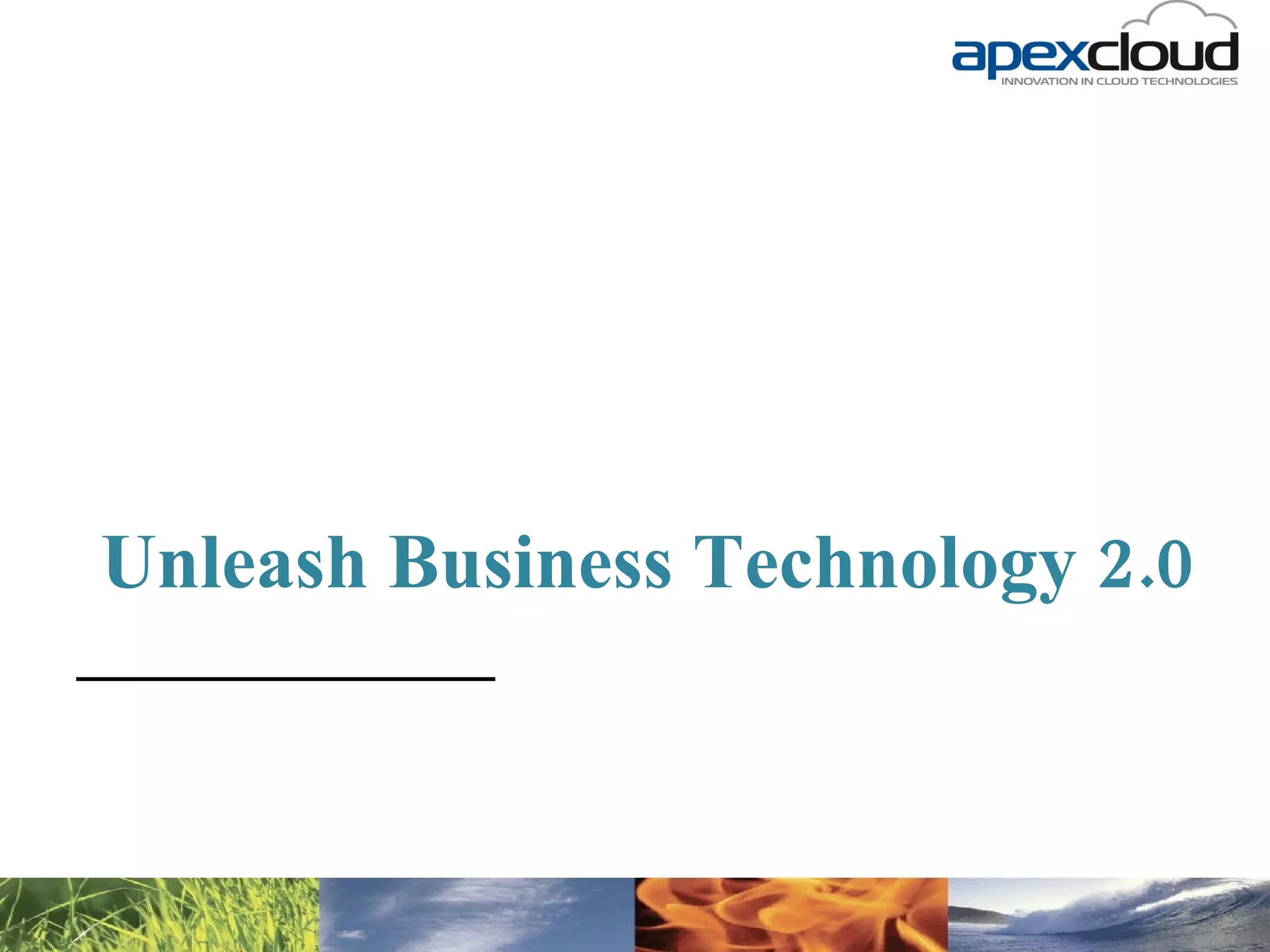 Unleash Business Technology 2.0 | PPT