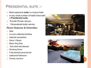 THE ROOM LAYOUT OF SUITE ROOM AND PRESIDENTIAL SUITE ROOM... A.O. | PPTX