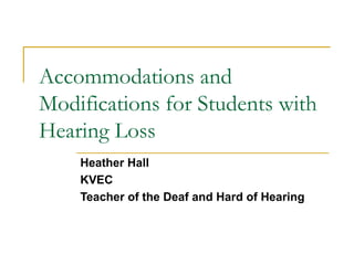 Accommodations and Modifications for Deaf Students | PPT