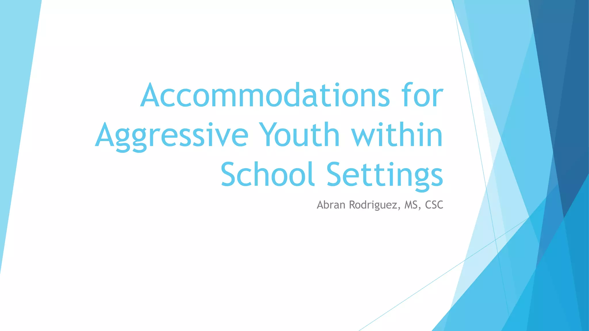 Accommodations for Aggressive Youth in School Settings | PPT