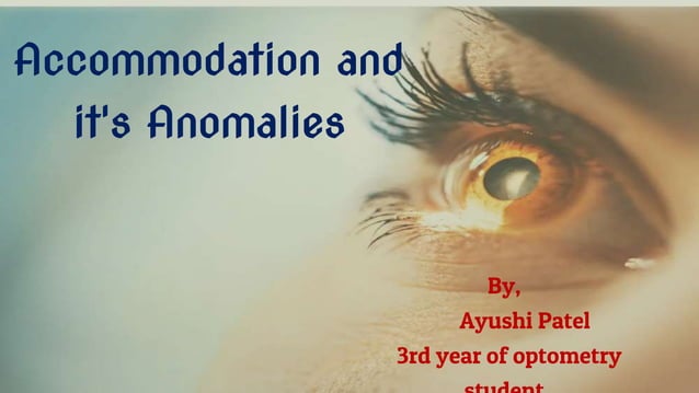 Accomodation and its anomalies | PPT