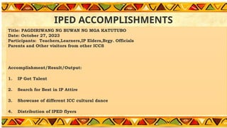 Accomplishment Report_IPED.pptx It is a Data for IPED rEPORT | PPTX