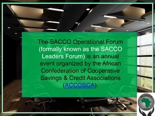 ACCOSCA's 7th Annual SACCO Operational Forum | PPTX