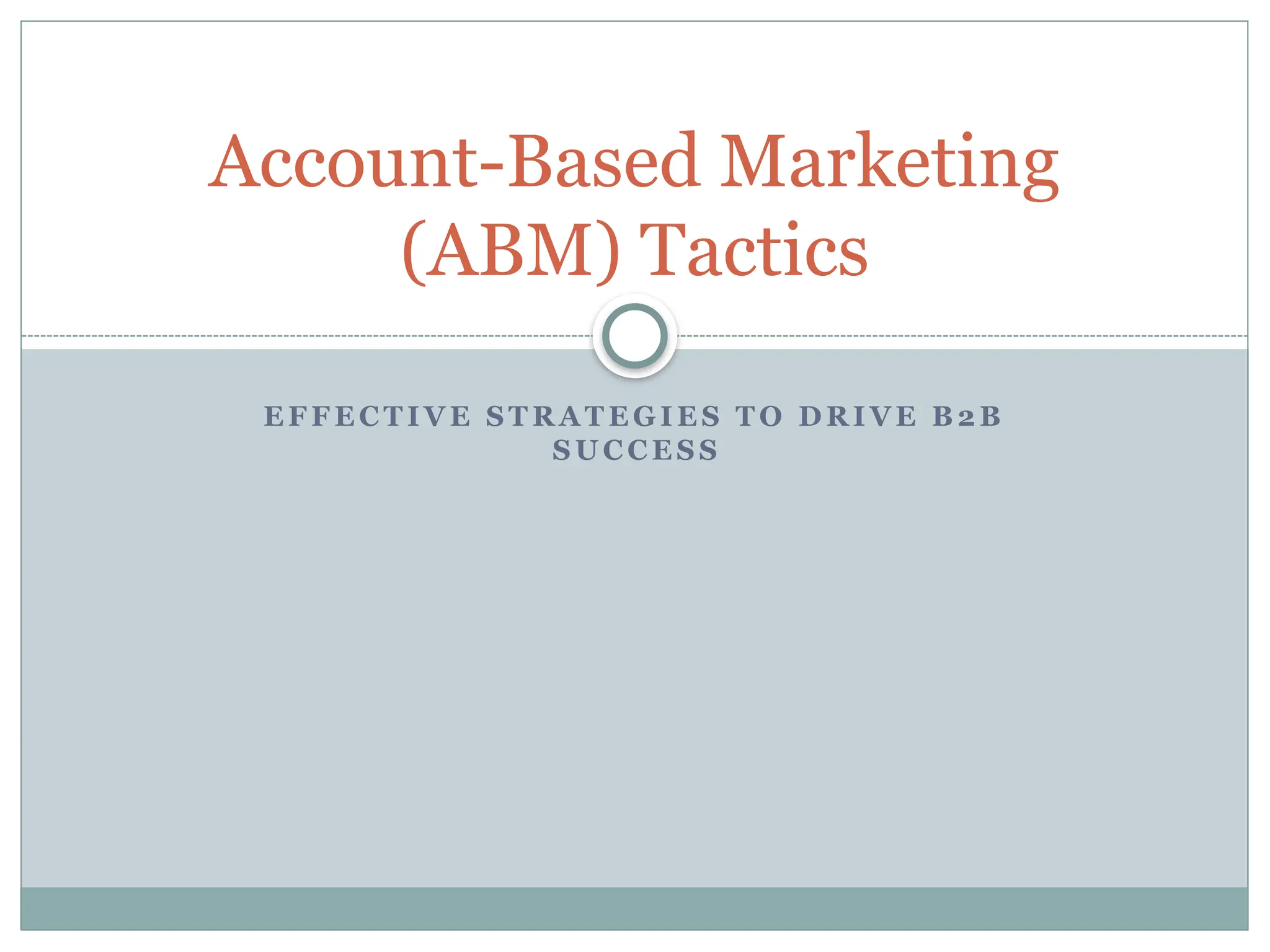 Account-Based Marketing (ABM) Tactics | PPT