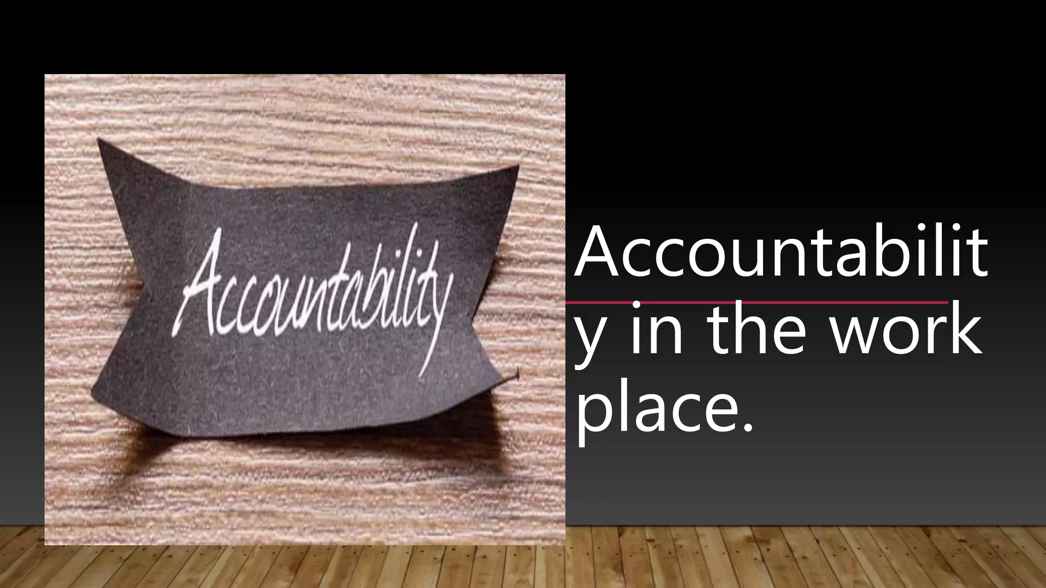 Accountability in the workplace | PPTX