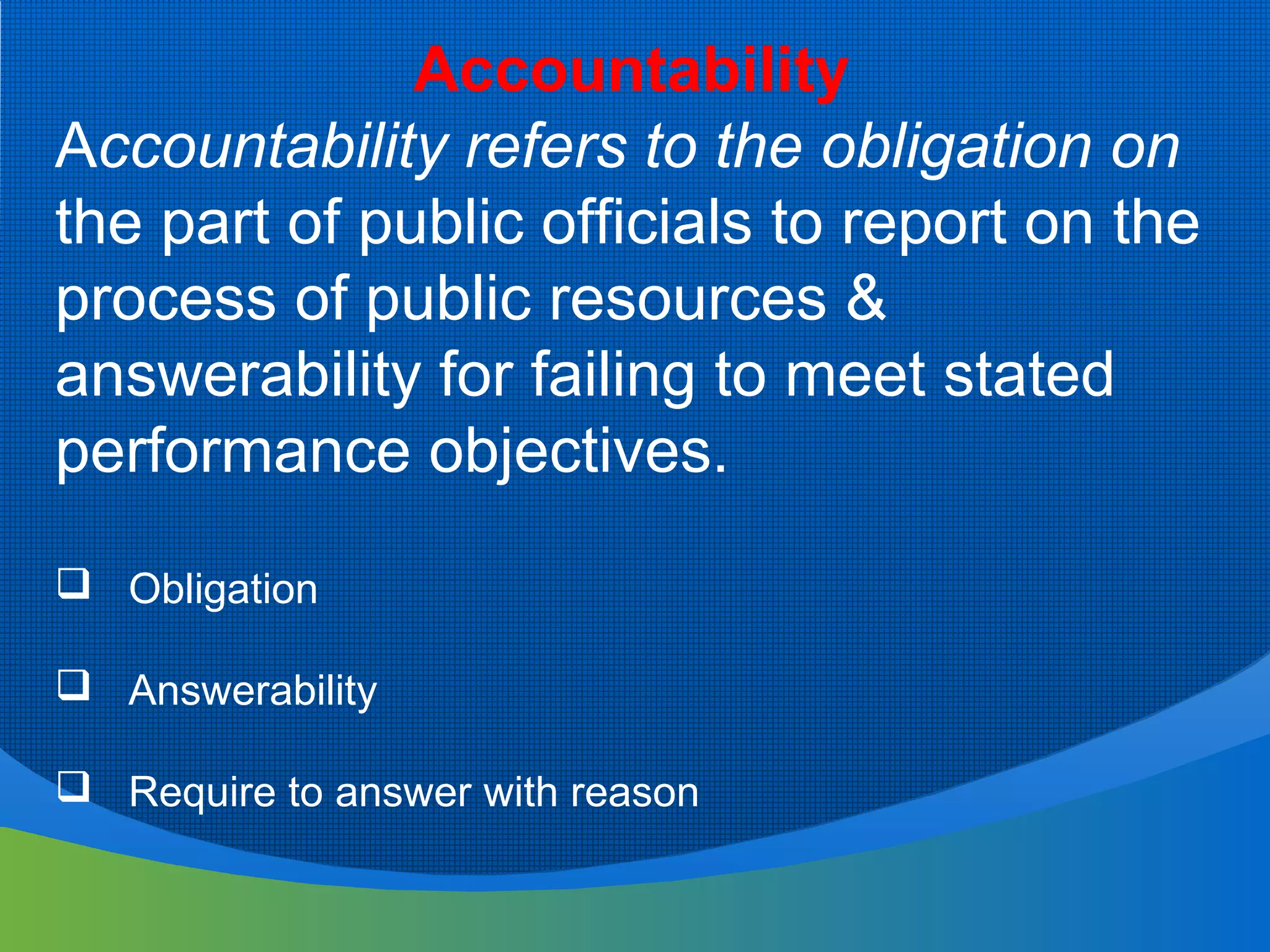 Accountability & transparency and good governance 28 08-2011 | PPT