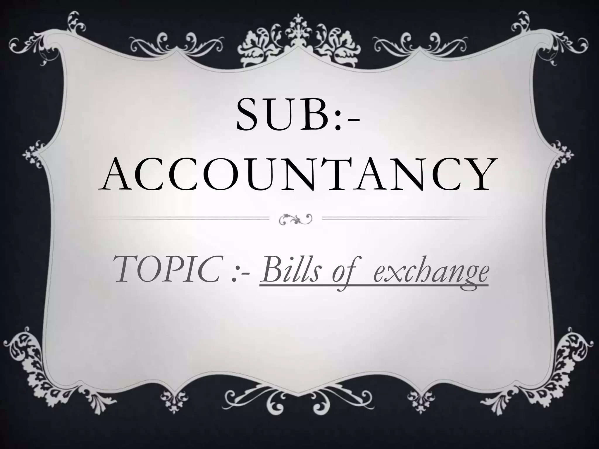 Bills of exchange | PPTX