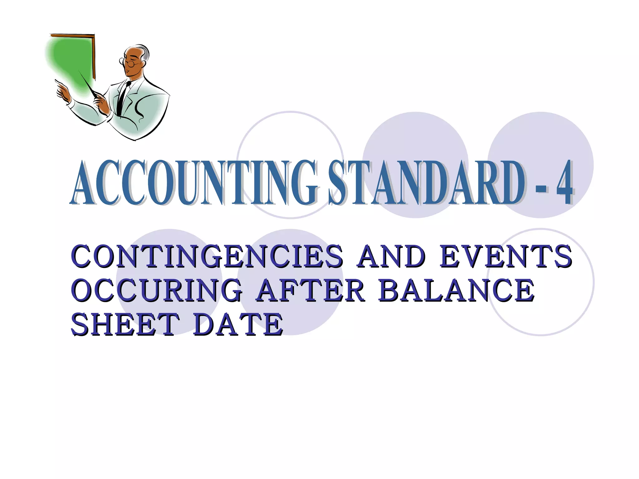 Accounting Standard 4 | PPT