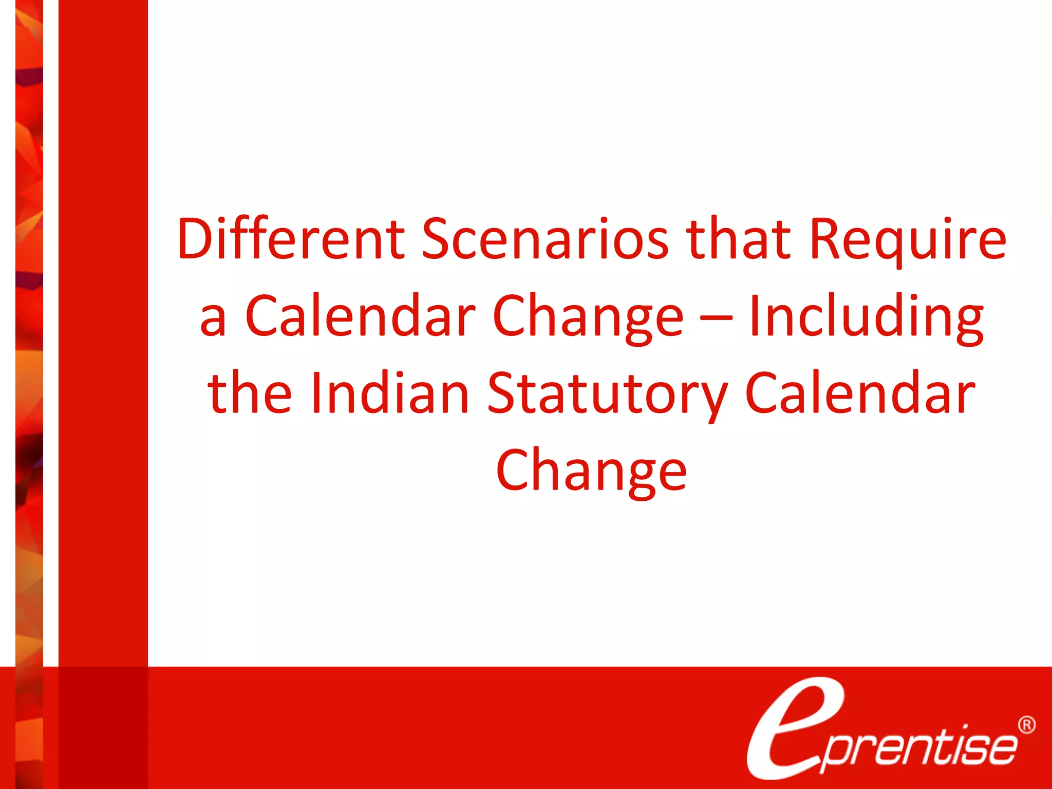 Different Scenarios that Require a Calendar Change - Including the ...