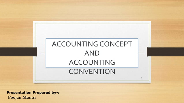 Accounting concept and convention | PPTX