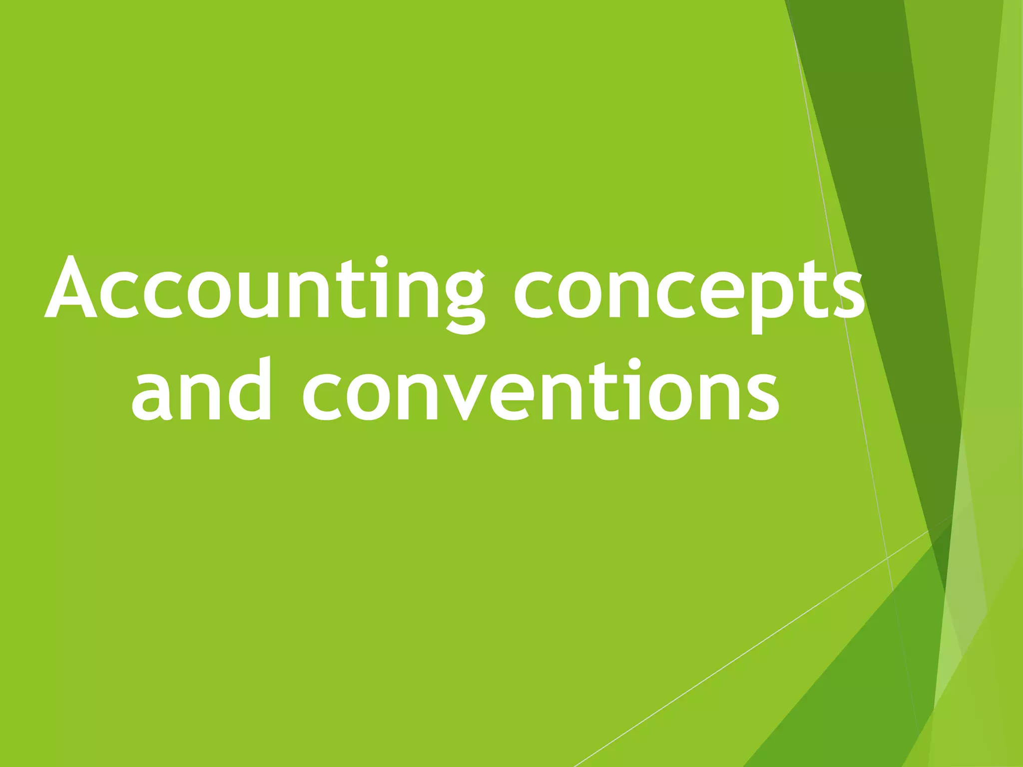 Accounting concepts and convention | PPT
