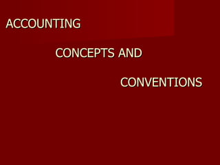 Accountingconceptsconventions | PPT
