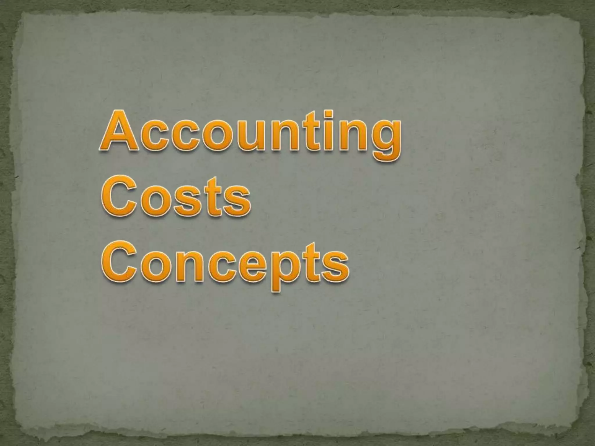 Accounting cost concepts | PPTX