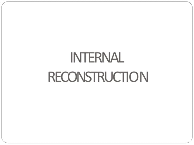 Accounting for internal reconstruction | PPTX