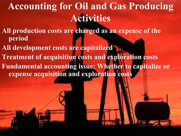 accounting for oil and gas producing activities.ppt | Geology | Science