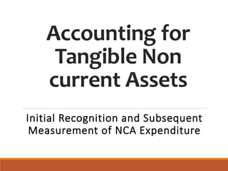 Accounting_for_Tangible_Non_current_Asset.pptx