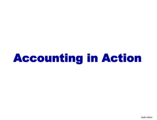 Accounting in action (Chapter-1) in Accounting ppt | PPT