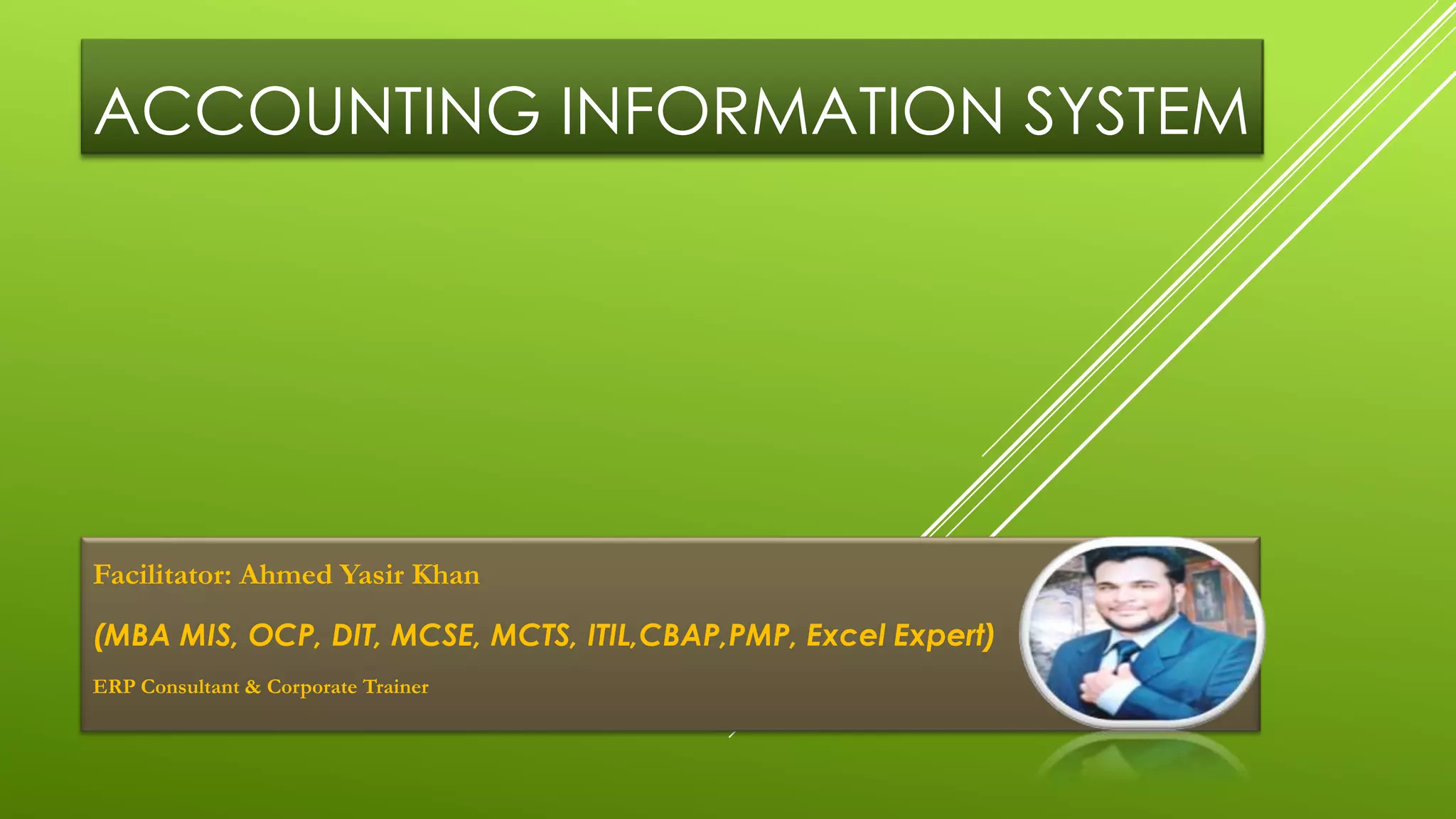 Accounting Information System BY Ahmed Yasir Khan. | PPT