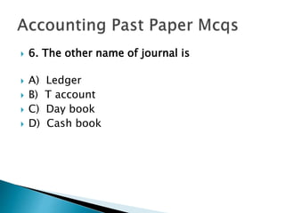 Accounting past paper mcqs PART 2 OF 7 | PPTX