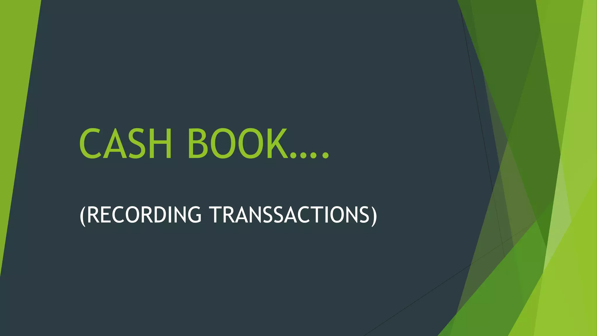 Accounting presentation of cash book | PPTX