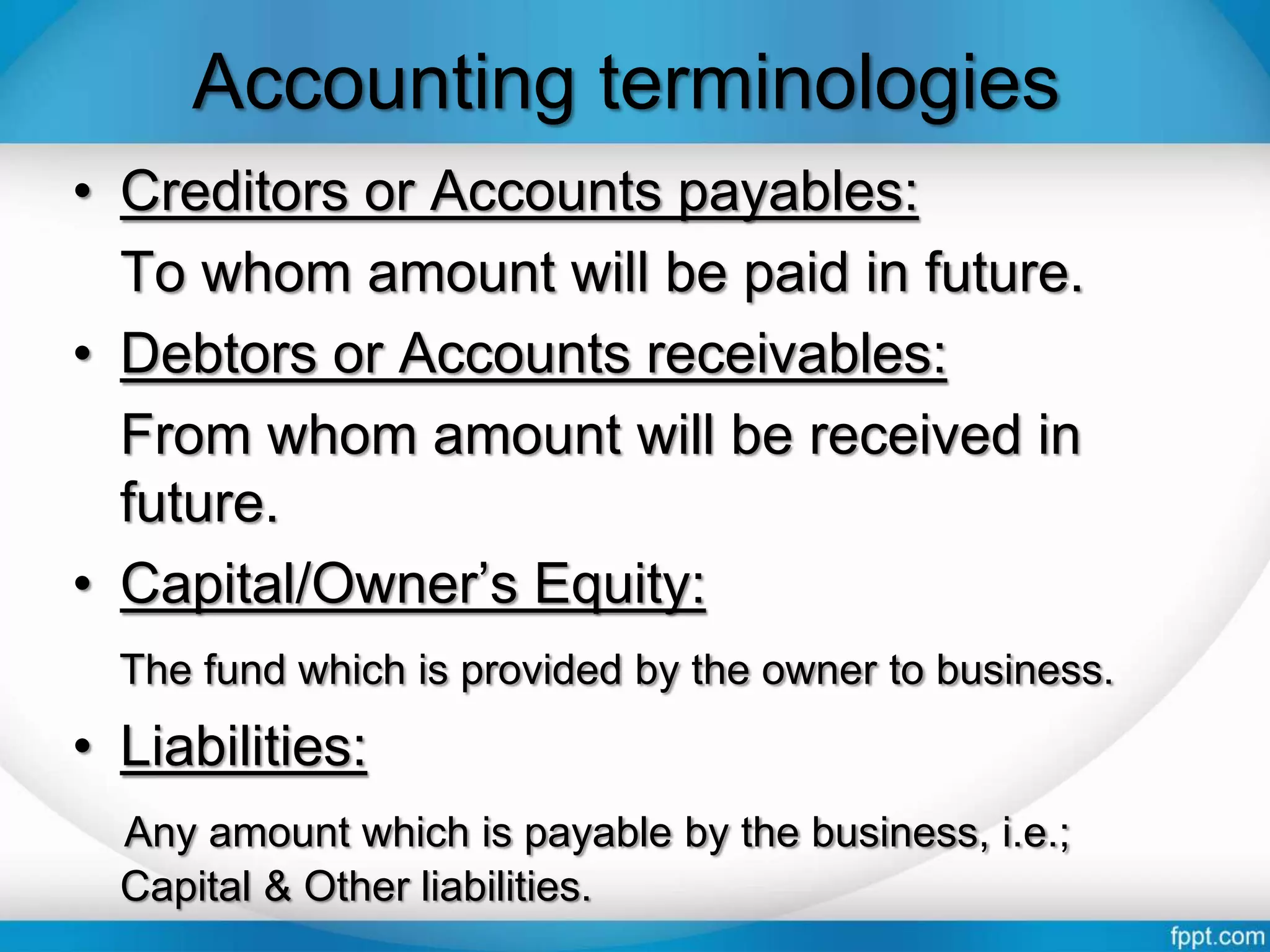 Basic Concepts, Principles & Terminologies used in Accounting | PPT