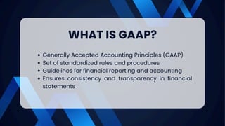 Accounting Principles (GAAP) - Standards for Accounting | PPT
