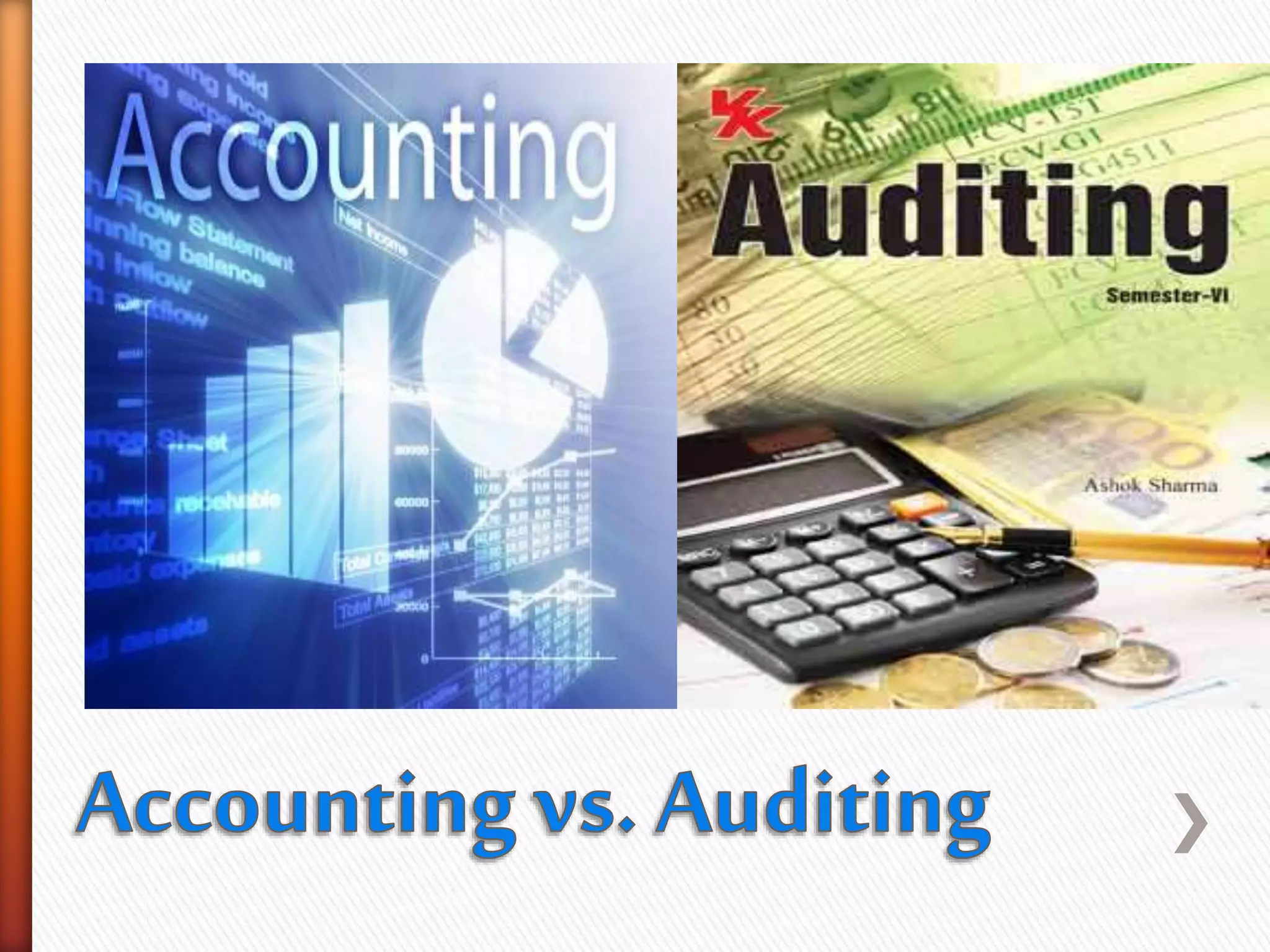 Accounting vs Auditing by jenrap14 | PPTX