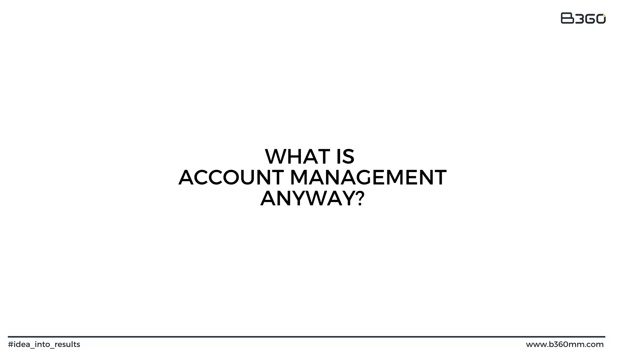 Account management 101 Training By Nan Oo | PPT