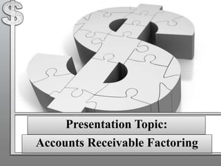 Account receivable factoring | PPTX