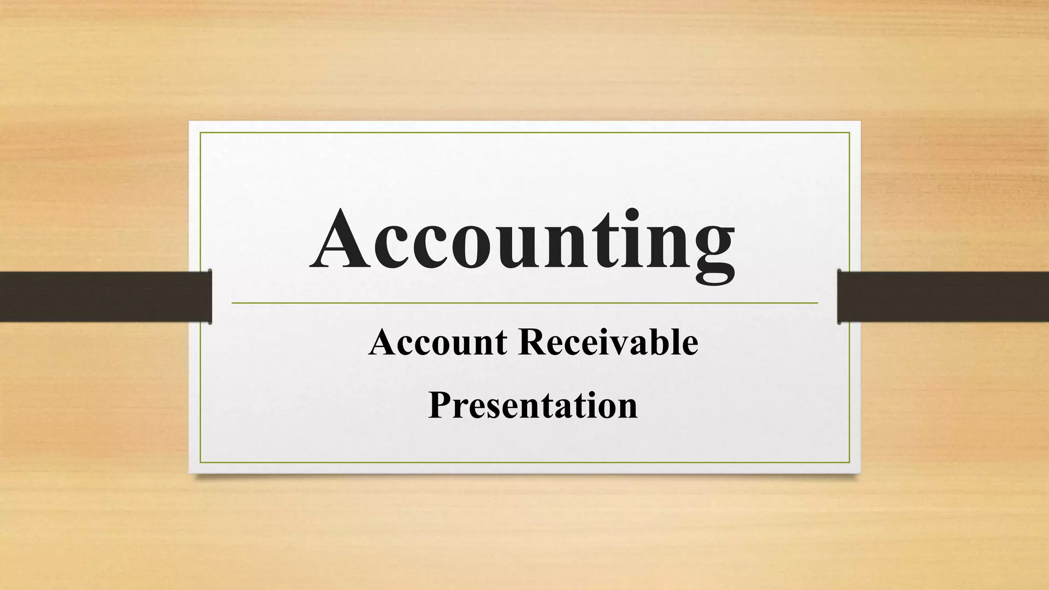 Account receivable presentation | PPTX