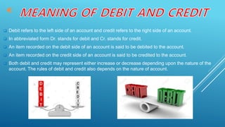 Accounts Presentation for Class 11 Chapter-DEBIT AND CREDIT | PPTX