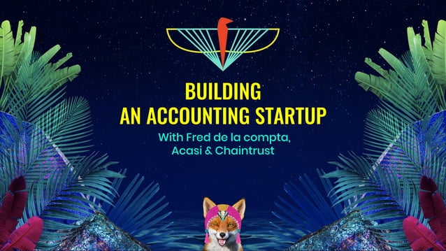 Building an accounting startup with Fred de la compta, Acasi ...