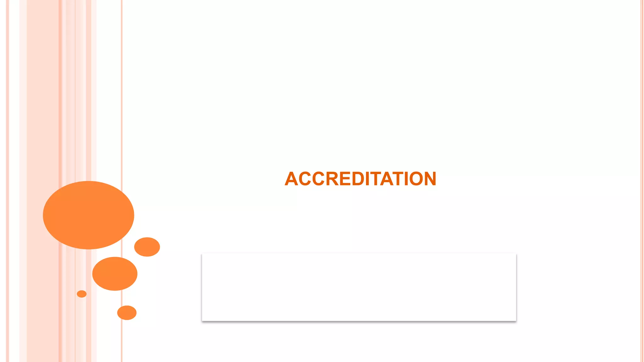 ACCREDITATION2.pptx | Healthcare Industry | Industries