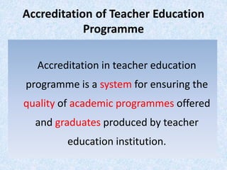 Accreditation of teacher education in pakistan | PPTX
