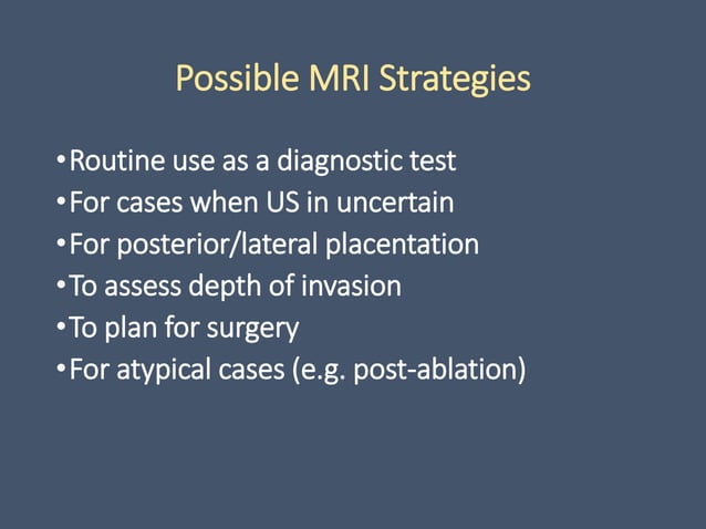 Placenta Accreta Spectrum - The Role for Magnetic Resonance Imaging ...