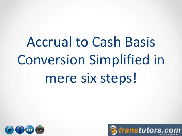 Accrual to cash basis conversion