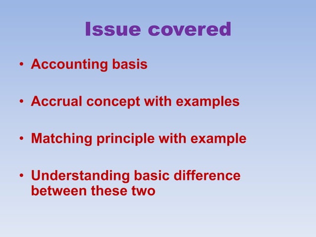 Accrual concept vs matching principle | PPTX