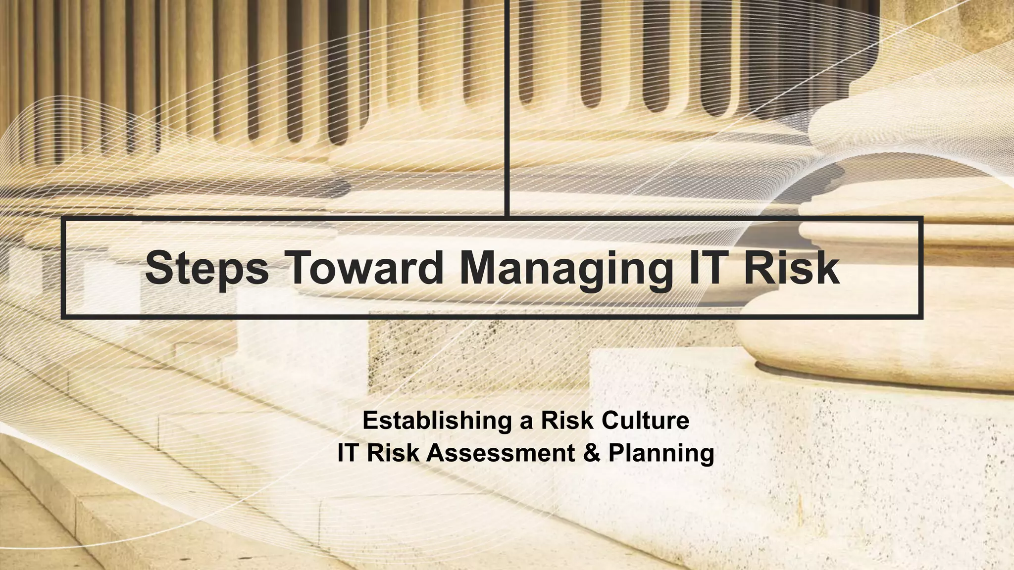 Managing It Risk And Assessing Vulnerability Ppt
