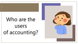 ACCT1_Users+of+Accounting.pptx