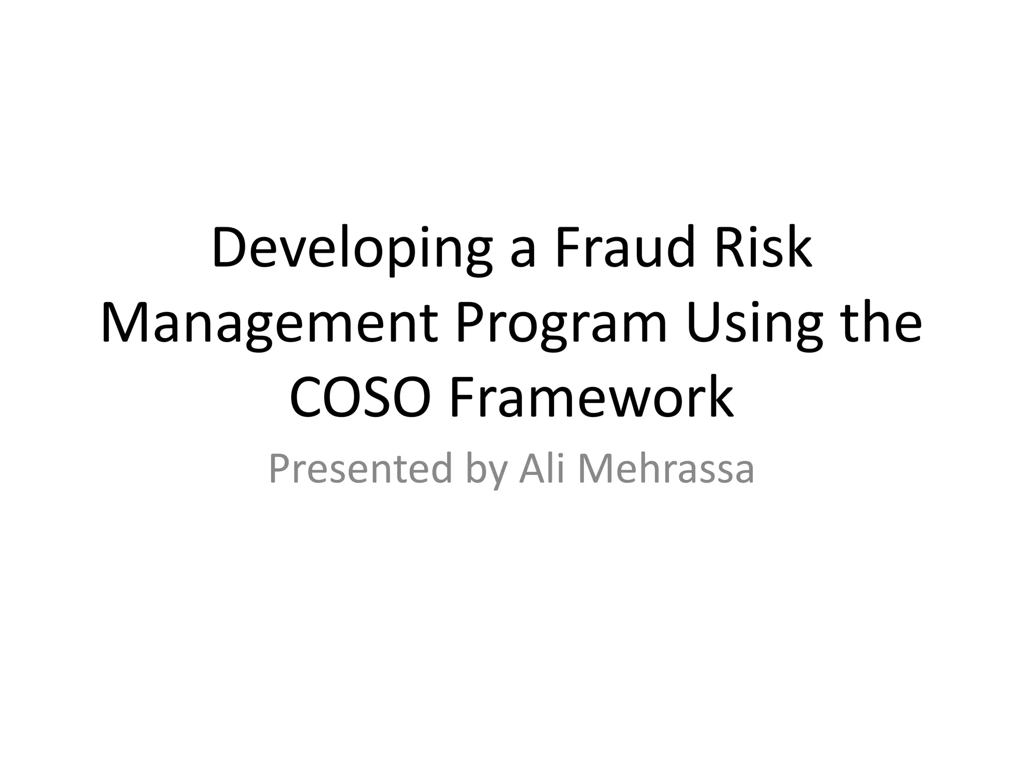 ACCT 460 Assignment 1 - Fraud Risk Management Program Presentation.pptx