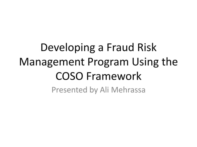 ACCT 460 Assignment 1 - Fraud Risk Management Program Presentation.pptx