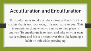Acculturation-Enculturation-and-Diffusion.pptx