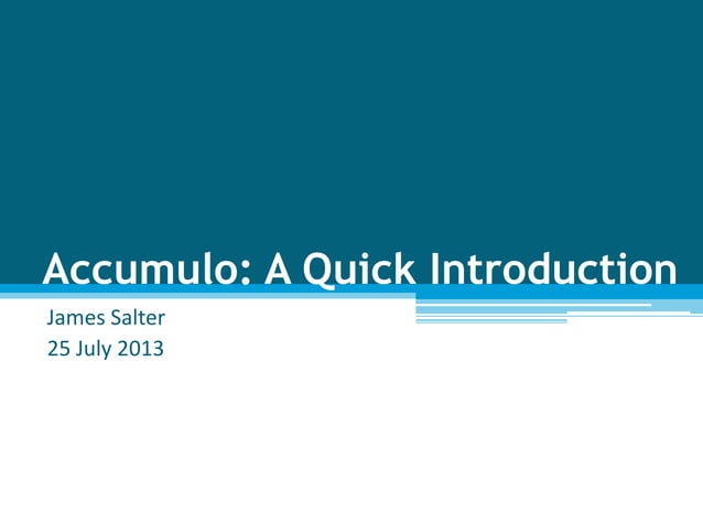 Accumulo: A Quick Introduction | PPTX | Databases | Computer Software ...