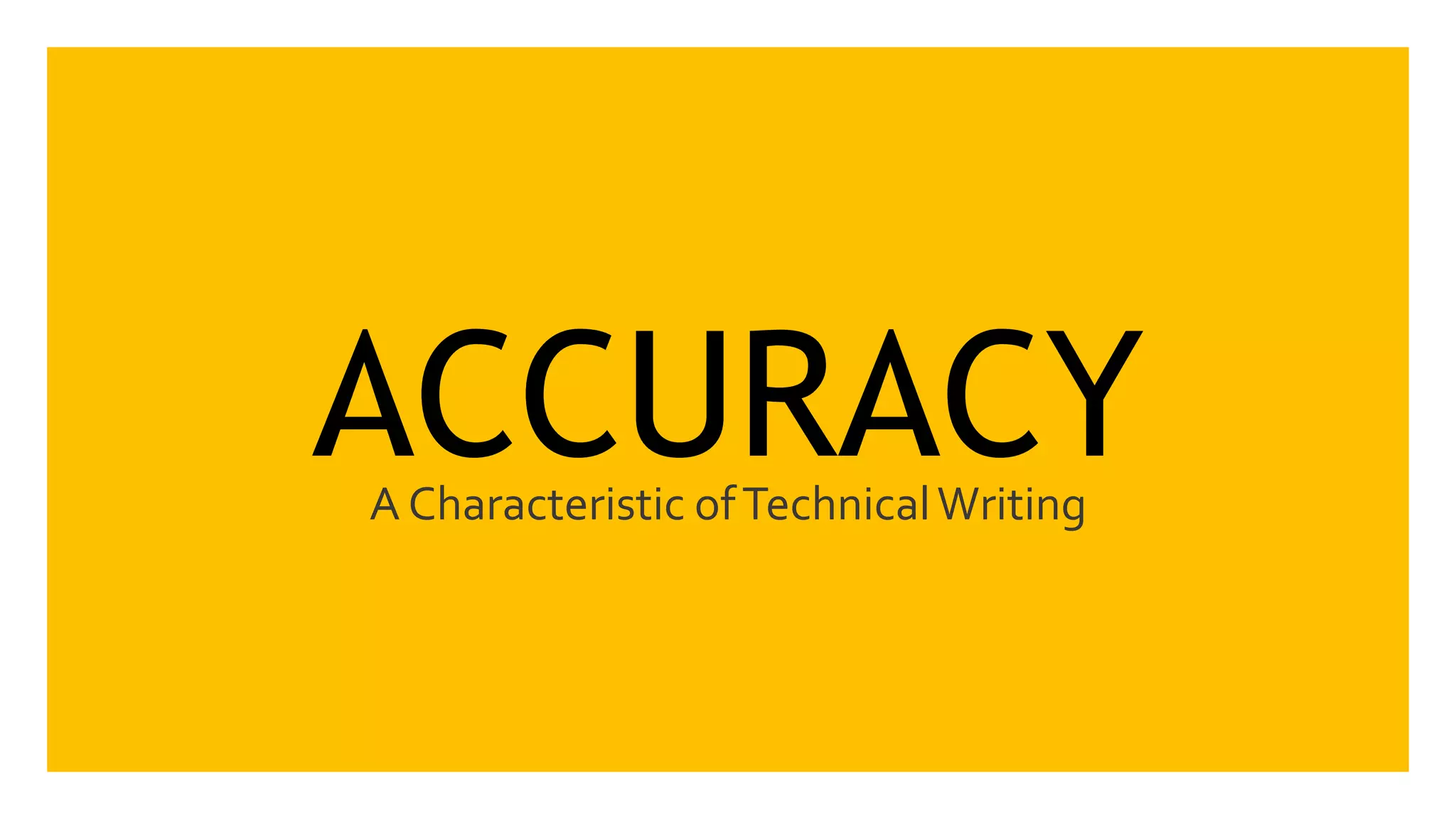 Scientific and Technical Writing - Accuracy | PPTX