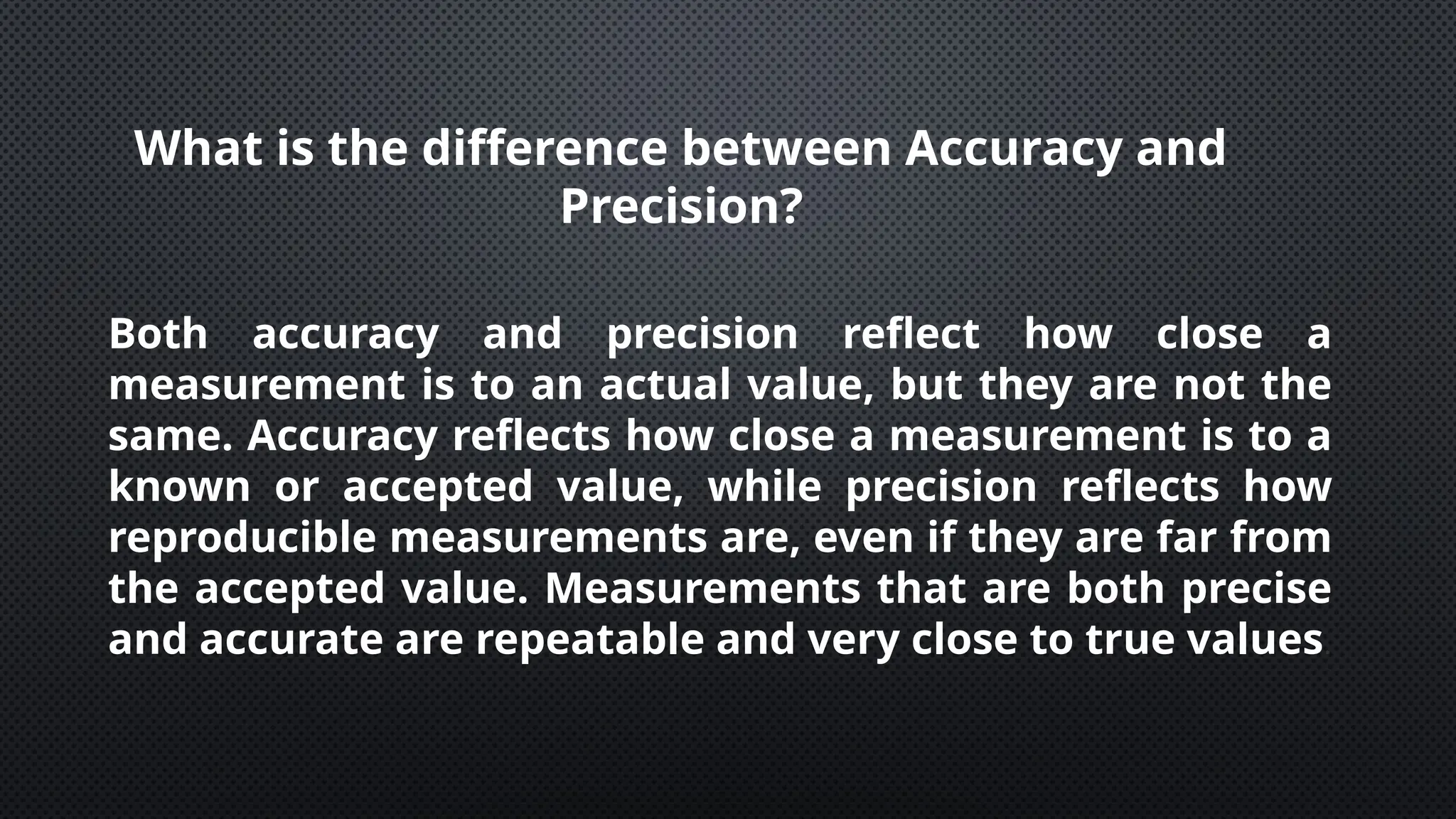 accuracy and precision in General Chemistry | PPTX