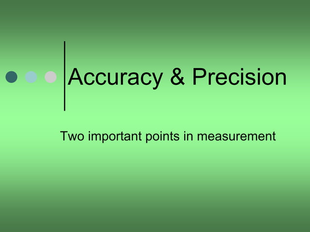 Accuracy precision and significant figs (1) | PPT