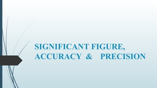 Accuracy precision and significant figure (2).pptx