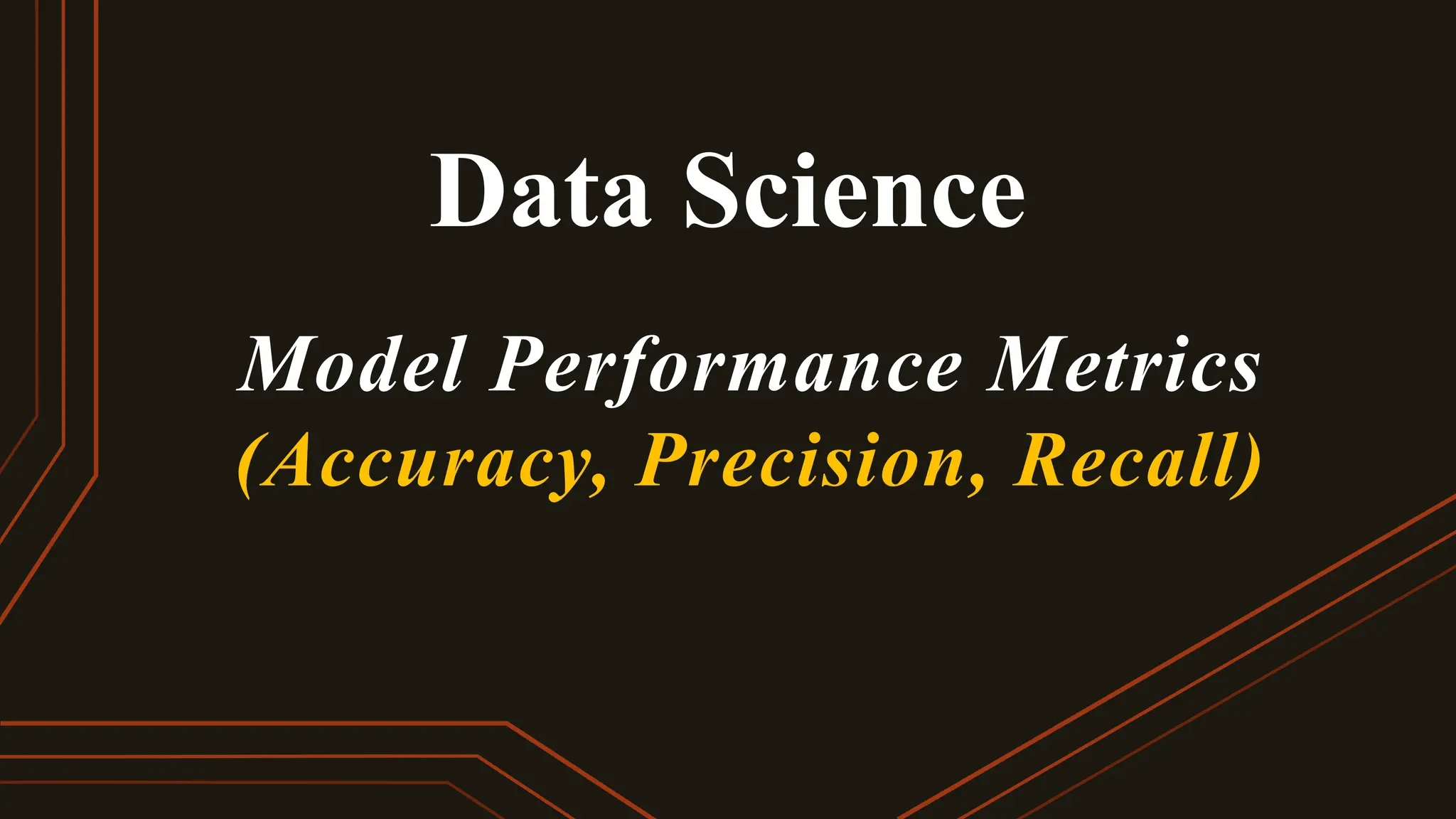 Model Performance Metrics. Accuracy, Precision, Recall | PPTX | Email | Internet