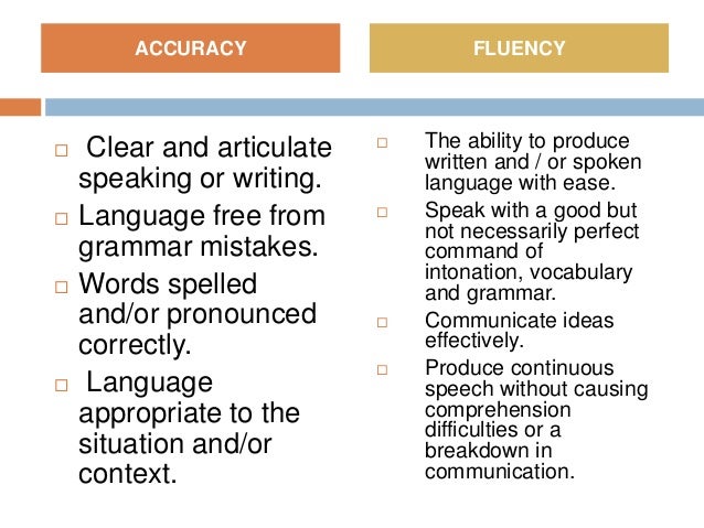 😂 Accuracy and fluency in language. Fluency vs Accuracy. 2019-01-14